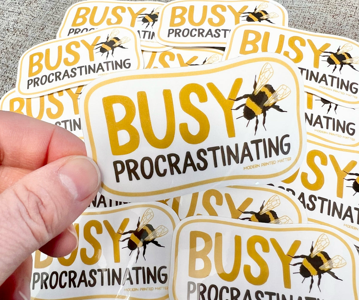 BUSY PROCRASTINATING STICKER – Modern Printed Matter