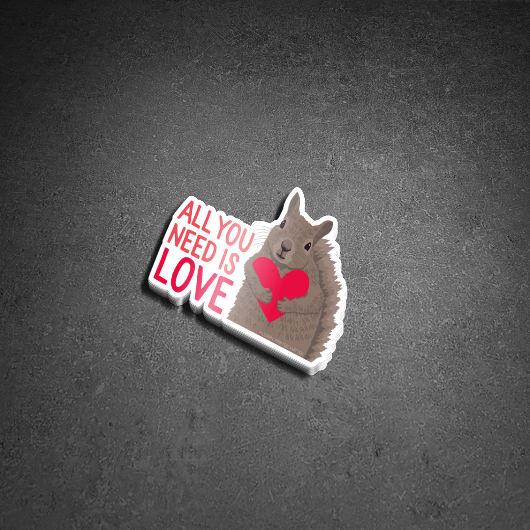 ALL YOU NEED IS LOVE STICKER – Modern Printed Matter